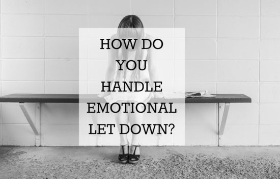 HOW TO HANDLE EMOTIONAL LET DOWN ⋆ scandimummy.com